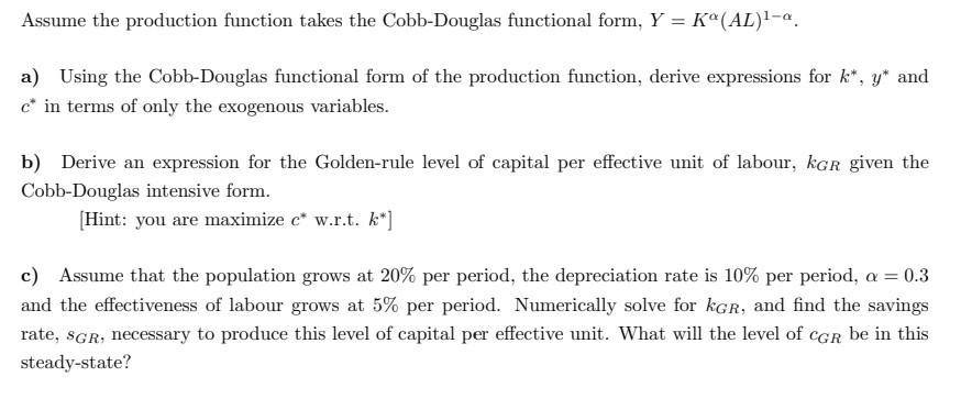 Solved Assume the production function takes the Cobb-Douglas | Chegg.com