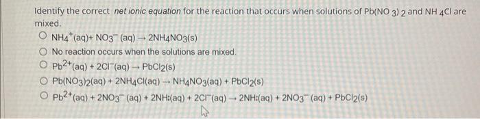 Solved Identify the correct net ionic equation for the | Chegg.com