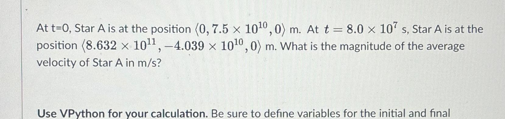 Solved At t=0,StarA is at the position (:0,7.5×1010,0:)m. | Chegg.com
