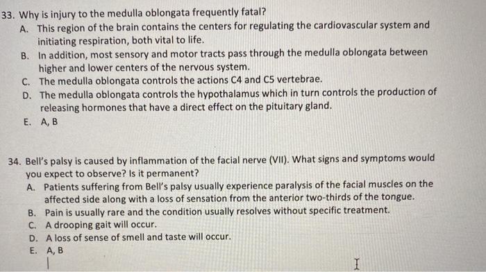 Solved 33. Why is injury to the medulla oblongata frequently | Chegg.com