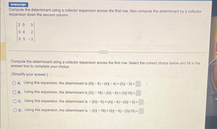 Solved Compute the determinant using a cofactor expansion | Chegg.com