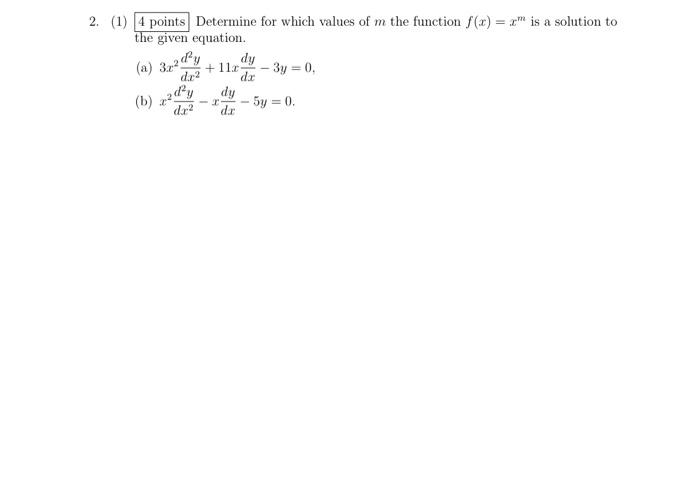 Solved (1) 4 points Determine for which values of m the | Chegg.com Solved (1) 4 points Determine for which values of m the | Chegg.com