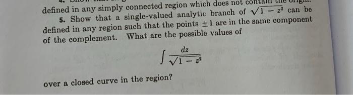 Solved defined in any simply connected region which does not | Chegg.com