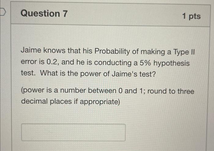 Solved Jaime knows that his Probability of making a Type II | Chegg.com