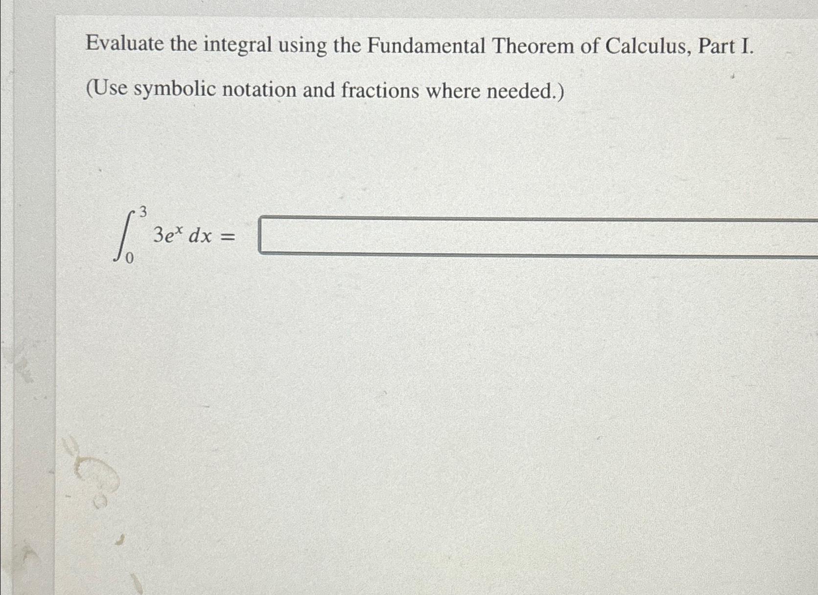 Solved Evaluate the integral using the Fundamental Theorem | Chegg.com