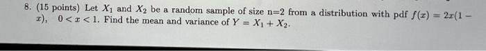 Solved 8. ( 15 points) Let X1 and X2 be a random sample of | Chegg.com