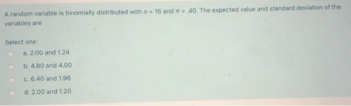 Solved A random variable is binomially distributed with n = | Chegg.com