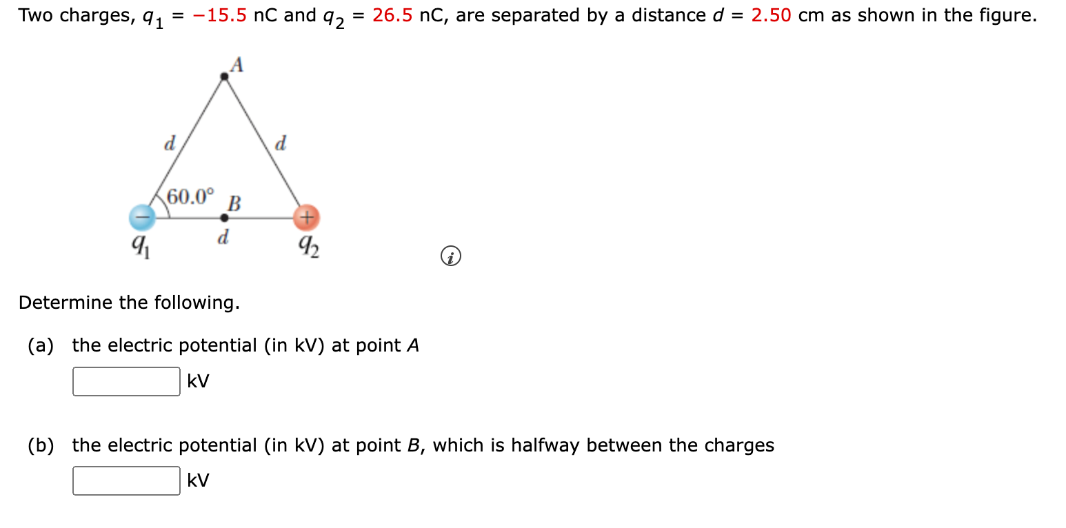 Solved Two charges, q1=-15.5nC ﻿and q2=26.5nC, ﻿are | Chegg.com