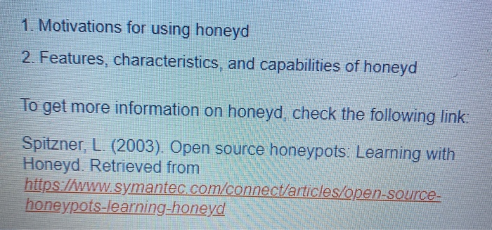 Solved 1. Motivations for using honeyd 2. Features, | Chegg.com