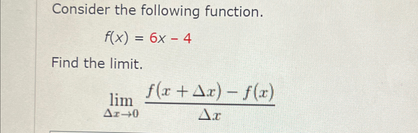 Solved Consider the following function.f(x)=6x-4Find the | Chegg.com