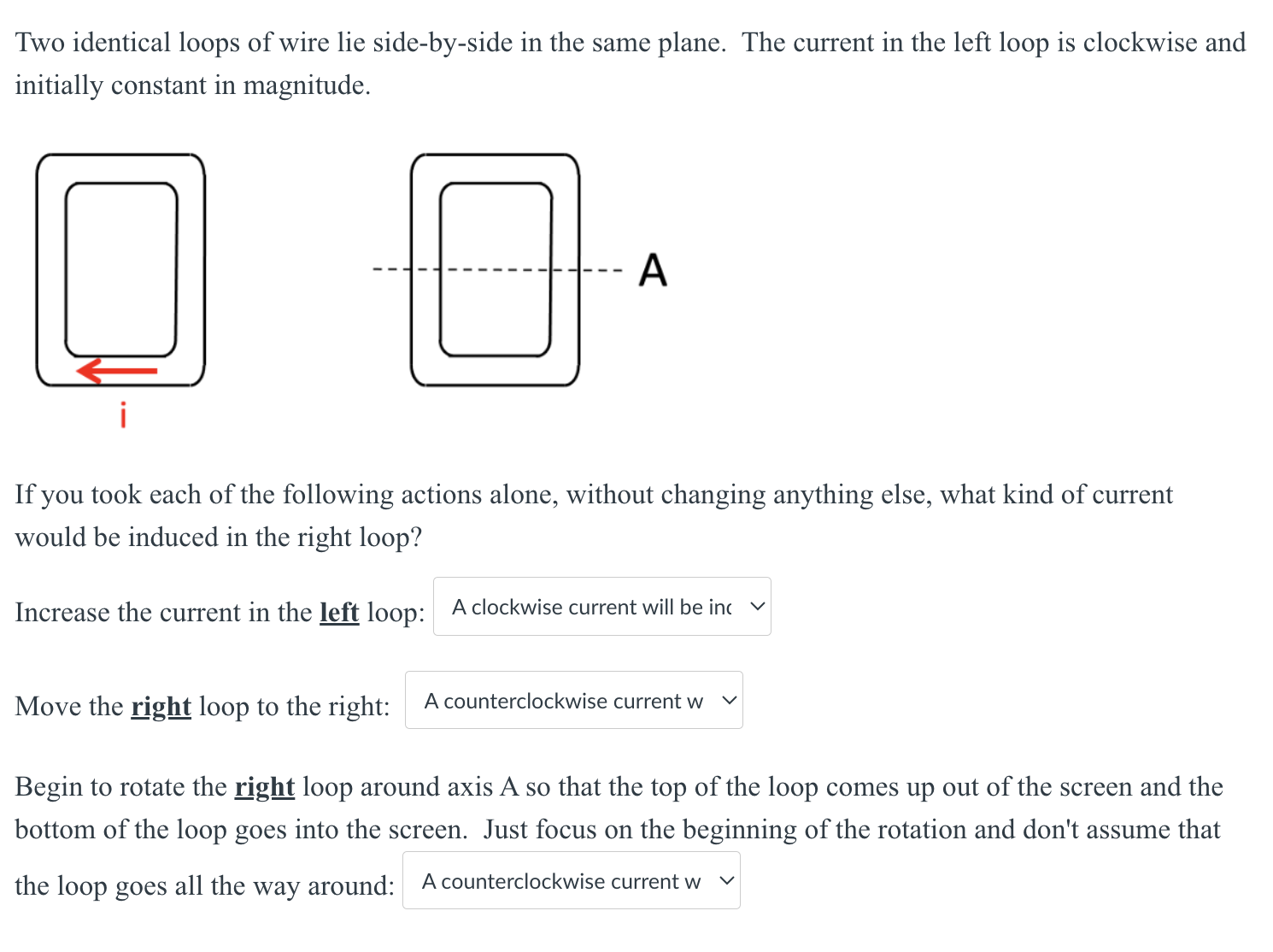 Solved Two identical loops of wire lie side-by-side in the | Chegg.com