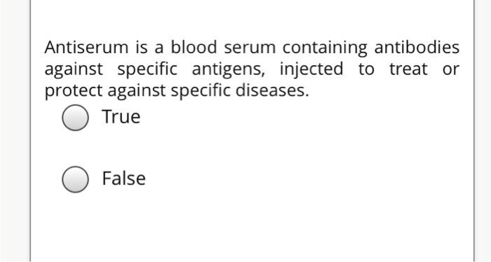 Solved Antiserum is a blood serum containing antibodies | Chegg.com