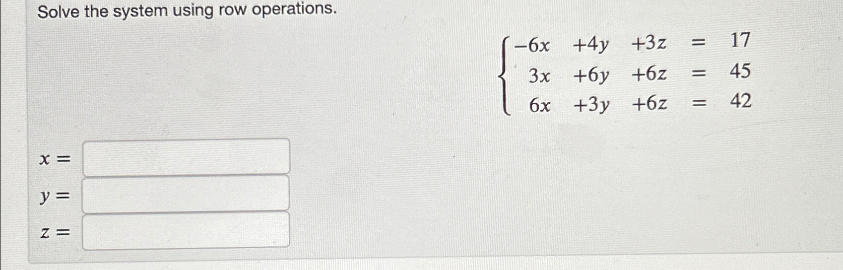 Solved Solve the system using row | Chegg.com