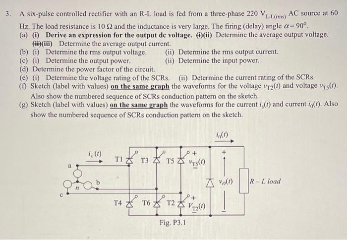 Solved 3. A six-pulse controlled rectifier with an R-L load | Chegg.com