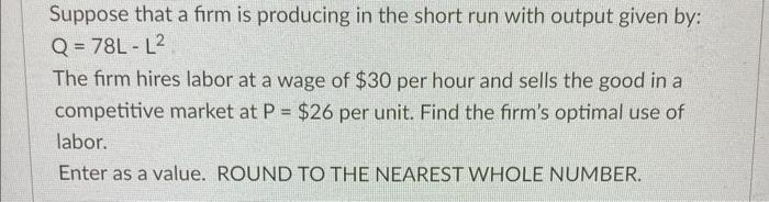 Solved Suppose that a firm is producing in the short run | Chegg.com