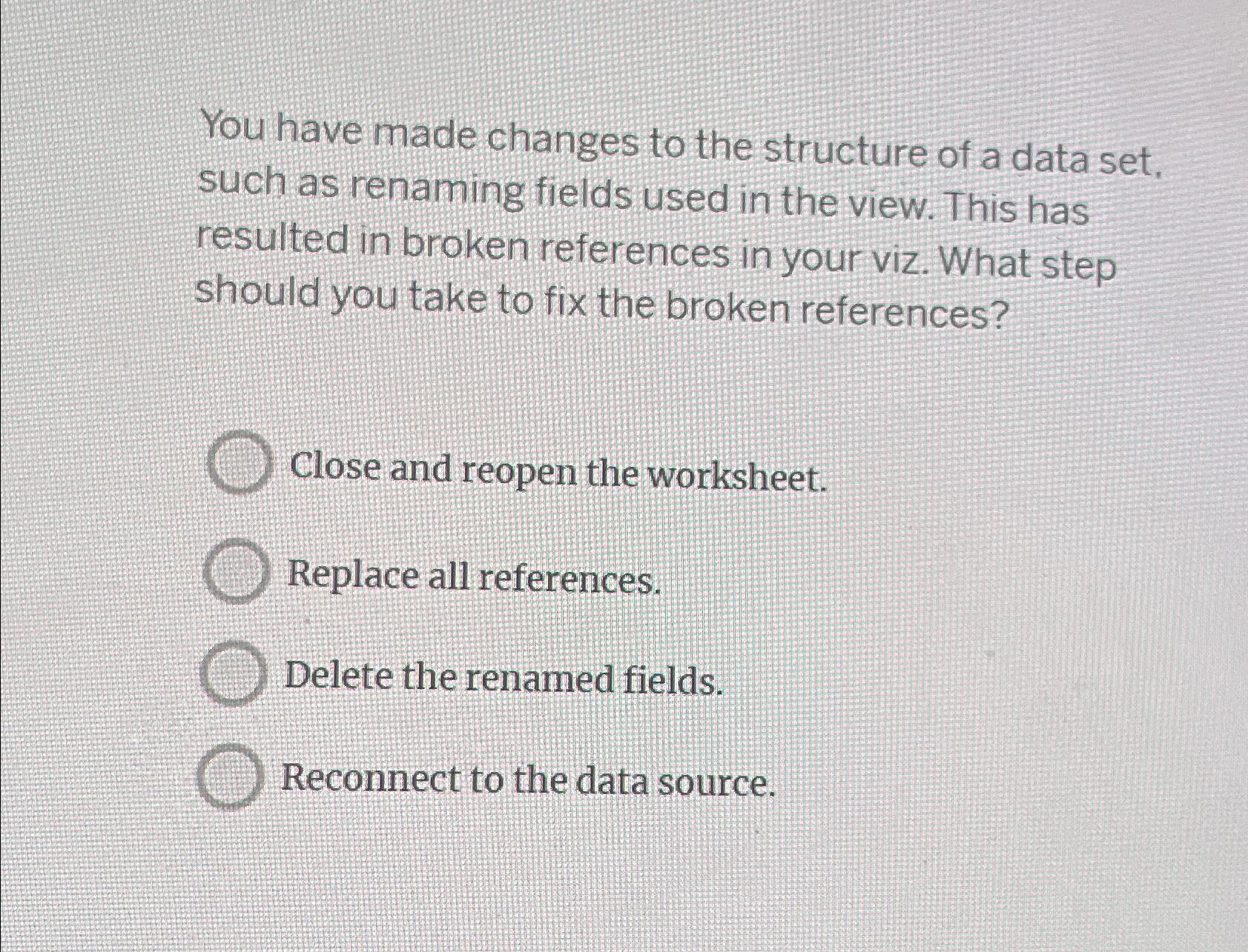 Solved You have made changes to the structure of a data set. | Chegg.com