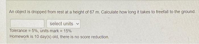 Solved An object is dropped from rest at a height of 67 m. | Chegg.com