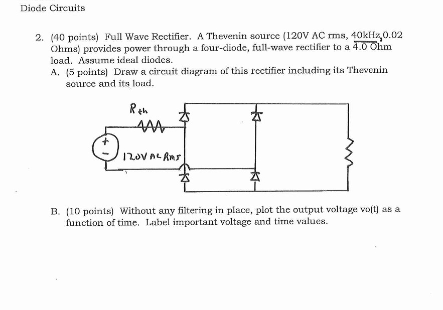 Solved Diode Circuits2. ( 40 ﻿points) ﻿Full Wave Rectifier. | Chegg.com