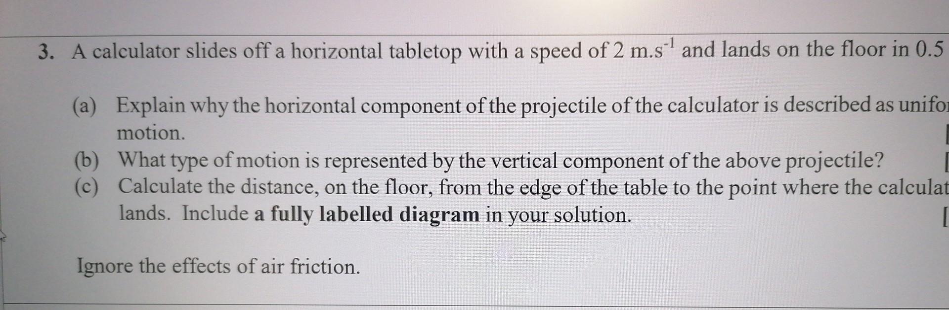 Solved 3. A calculator slides off a horizontal tabletop with | Chegg.com