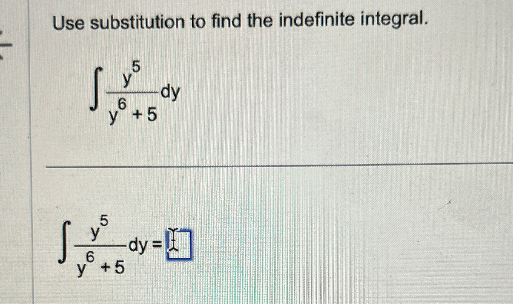 Solved Use substitution to find the indefinite | Chegg.com
