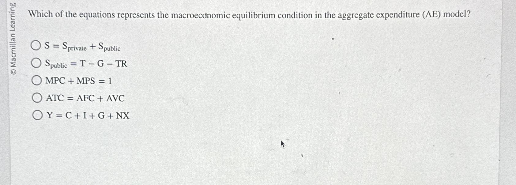 Solved Which of the equations represents the macroeconomic | Chegg.com