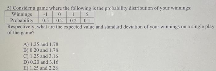 Solved 5) Consider a game where the following is the | Chegg.com