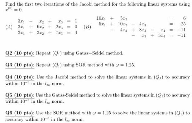 Solved Find the first two iterations of the Jacobi method | Chegg.com