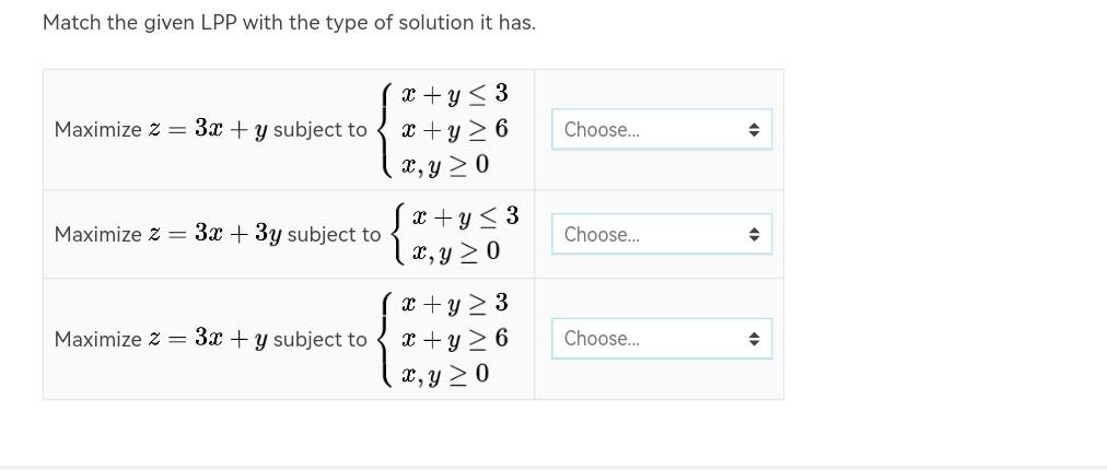 Solved Match the given LPP with the type of solution it has. | Chegg.com