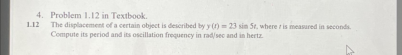 Solved Problem 1.12 ﻿in Textbook.1.12 ﻿The displacement of a | Chegg.com