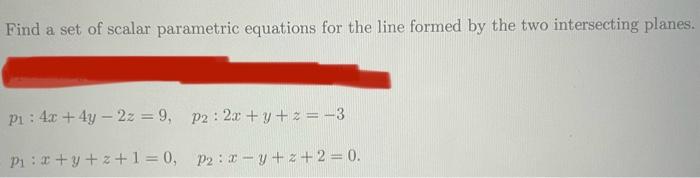 Solved Find a set of scalar parametric equations for the | Chegg.com