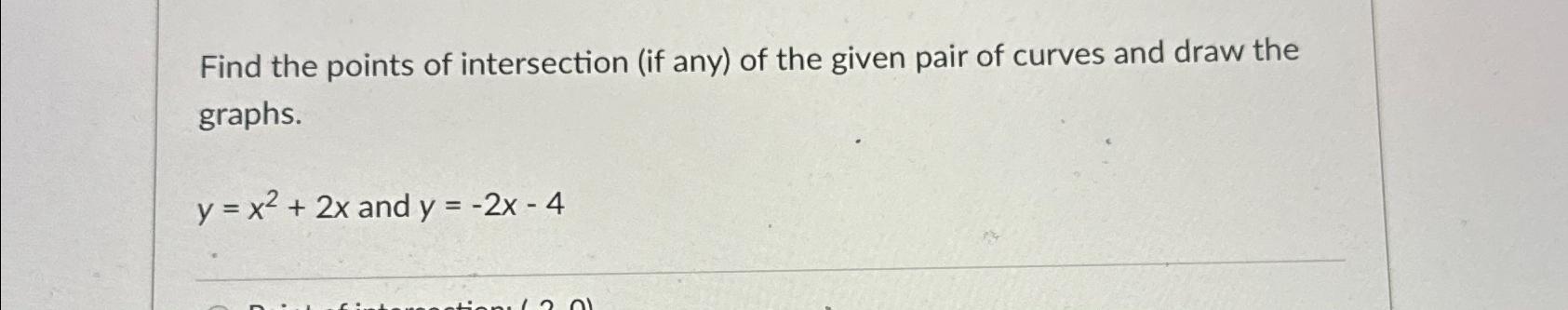 Solved Find the points of intersection (if any) ﻿of the | Chegg.com