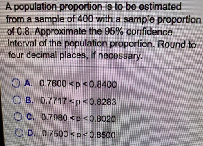 Solved A population proportion is to be estimated from a | Chegg.com