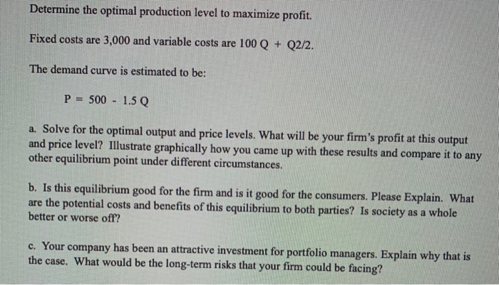 Solved Determine the optimal production level to maximize | Chegg.com