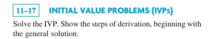 Solved 11-17 INITIAL VALUE PROBLEMS (IVPS) Solve the IVP. | Chegg.com