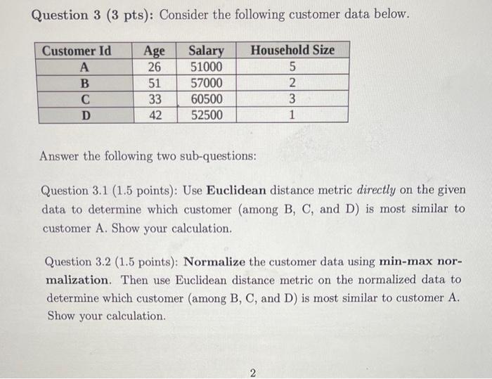 Solved Question 3 (3 pts): Consider the following customer | Chegg.com