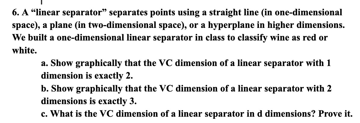 A "linear separator" separates points using a | Chegg.com