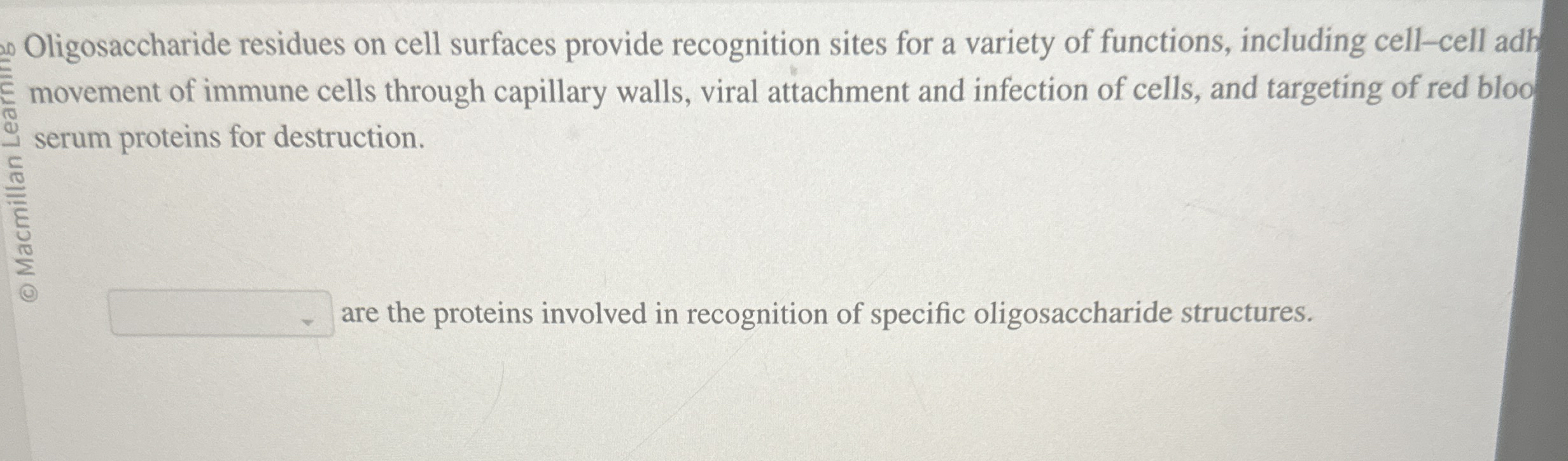 Solved Oligosaccharide residues on cell surfaces provide | Chegg.com
