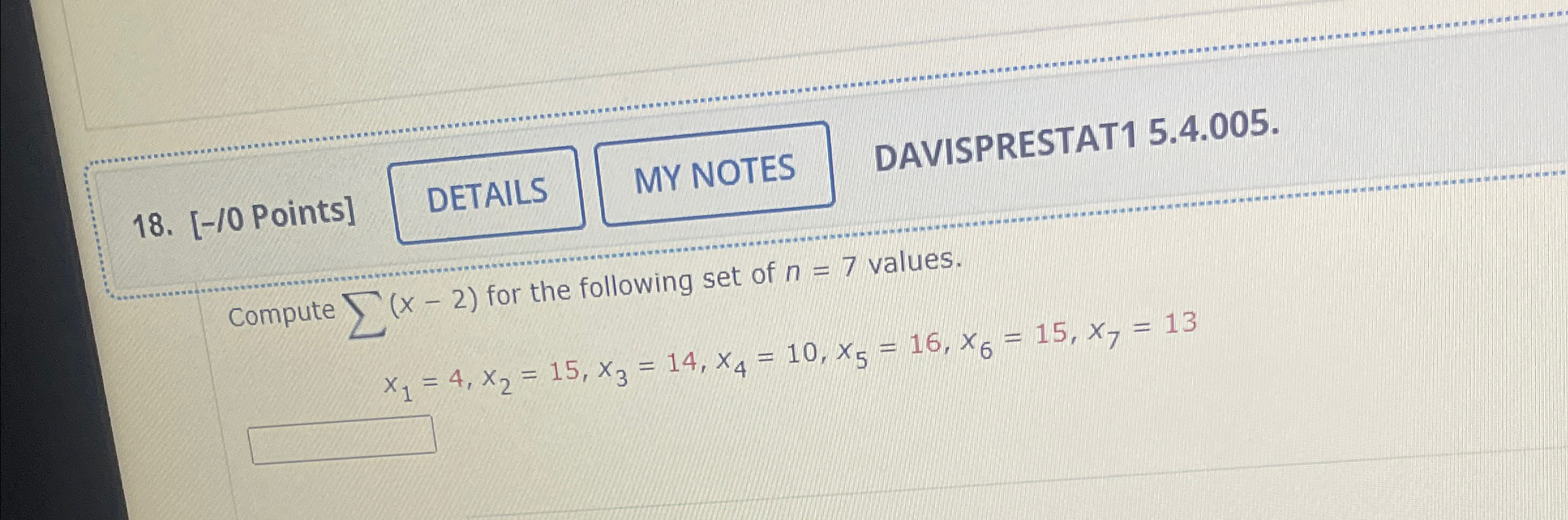 Solved [-/0 ﻿Points]DAVISPRESTAT1 5.4.005.Compute ∑??(x-2) | Chegg.com
