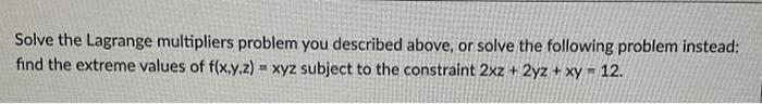 Solved Solve the Lagrange multipliers problem you described | Chegg.com