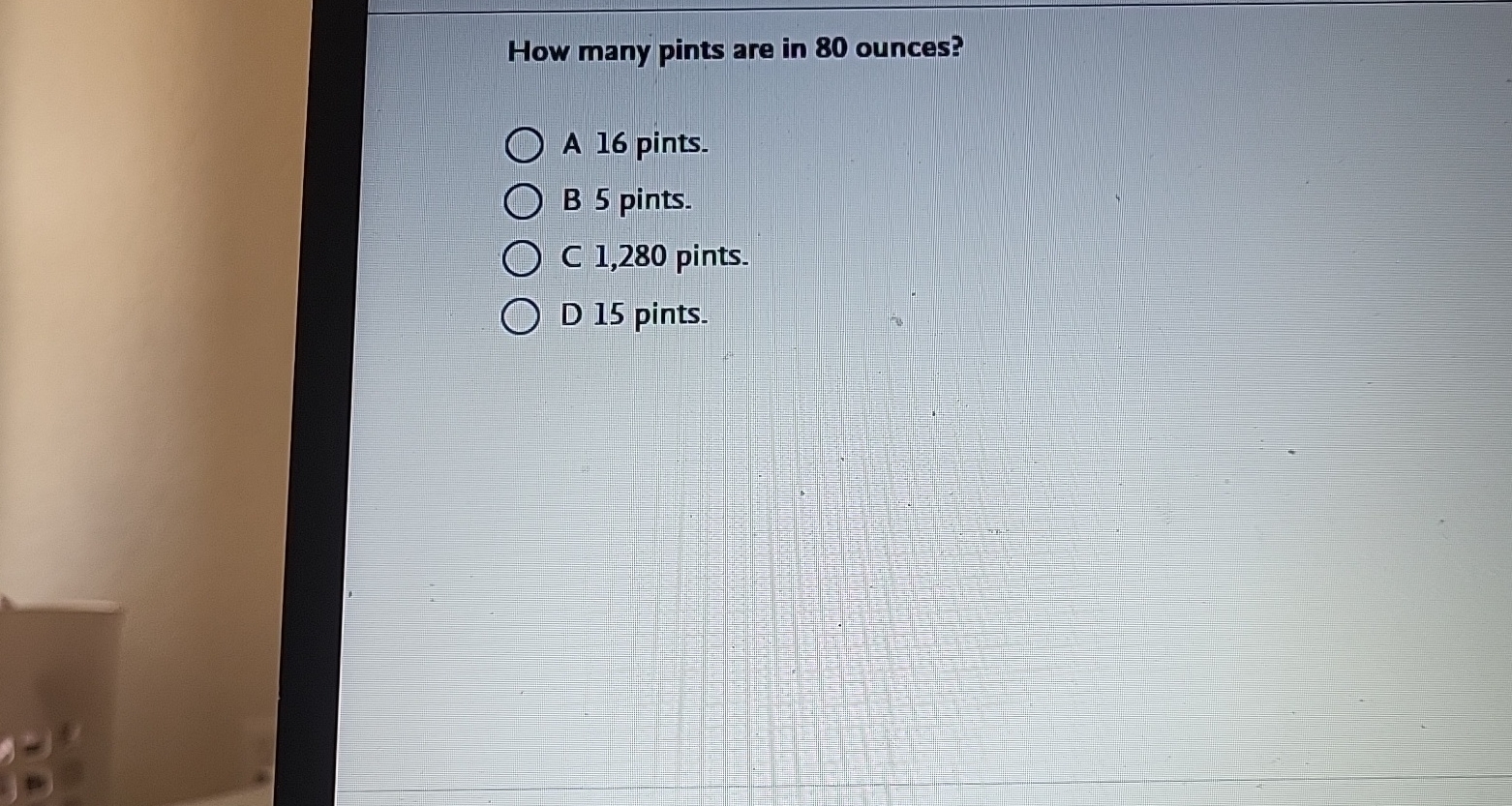 Solved How many pints are in 80 ﻿ounces?A 16 ﻿pints.B 5 | Chegg.com