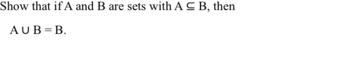 Solved Show that if A and B ﻿are sets with AsubeB, then | Chegg.com