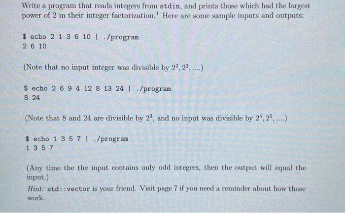 Solved Write a program that reads integers from stdin, and | Chegg.com
