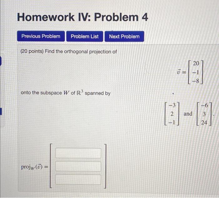 Solved Homework IV: Problem 4 (20 points) Find the | Chegg.com