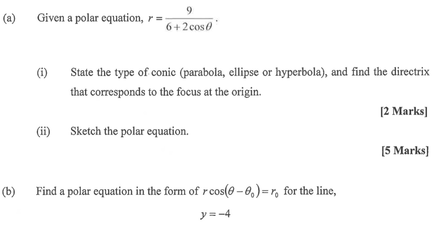 Solved (a) ﻿Given a polar equation, r=96+2cosθ.(i) ﻿State | Chegg.com