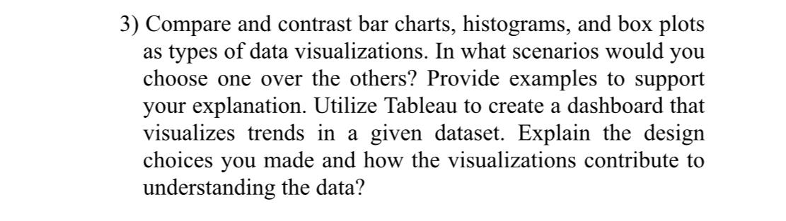 Solved Compare and contrast bar charts, histograms, and box | Chegg.com