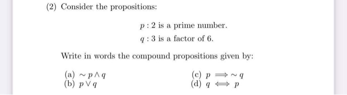 Solved (2) Consider the propositions: p: 2 is a prime | Chegg.com