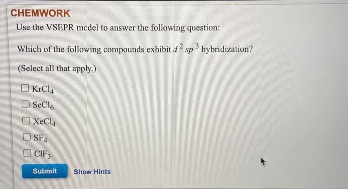 Solved CHEMWORK Use the VSEPR model to answer the following | Chegg.com