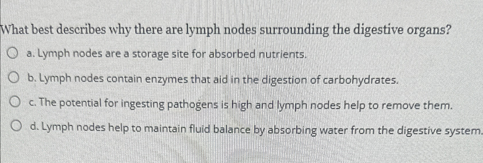 Solved What best describes why there are lymph nodes | Chegg.com