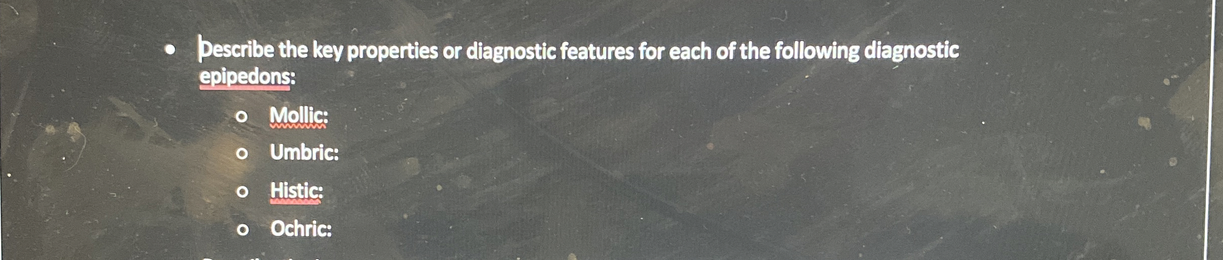 Solved Pescribe the key properties or diagnostic features | Chegg.com