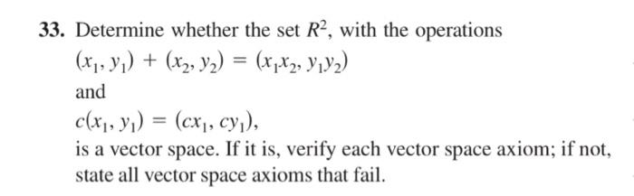 Solved 33. Determine whether the set R2, with the operations | Chegg.com